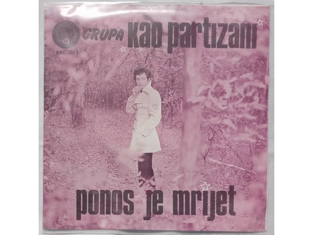 GRUPA  KAO  PARTIZANI  -  PONOS  JE  MRIJET