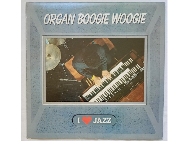 VARIOUS  -  ORGAN  BOOGIE  WOOGIE ( Mint !!!)