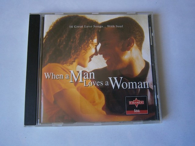 When a man loves a woman - 16 great love songs