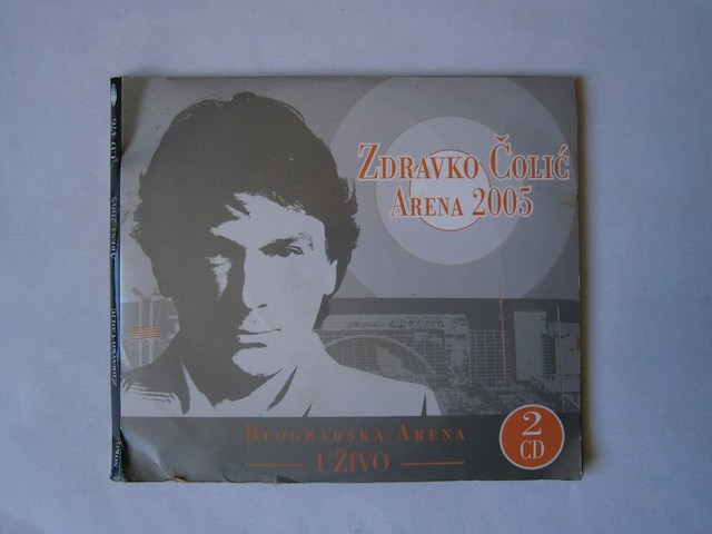 Zdravko Čolić ‎– Arena 2005 - Uživo 2xCD