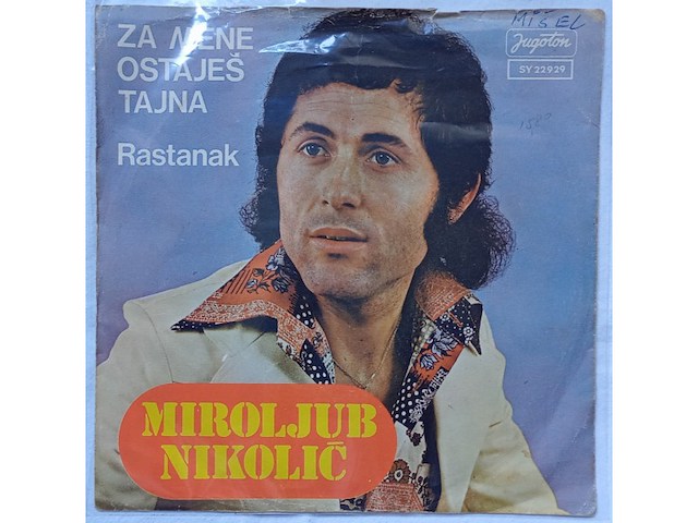 MIROLJUB  NIKOLIC - ZA MENE OSTAJES TAJNA