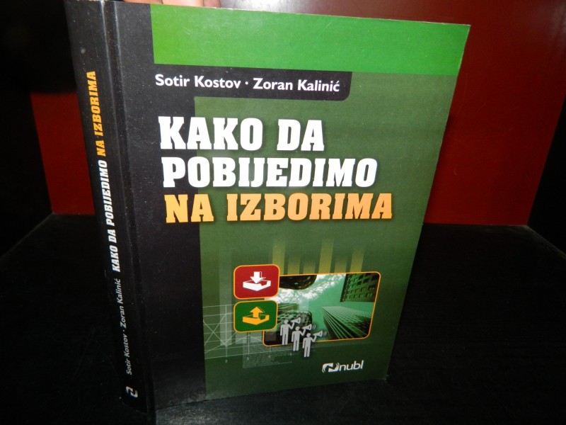 Kako da pobijedimo na izborima, Sotir Kostov / Kalinić