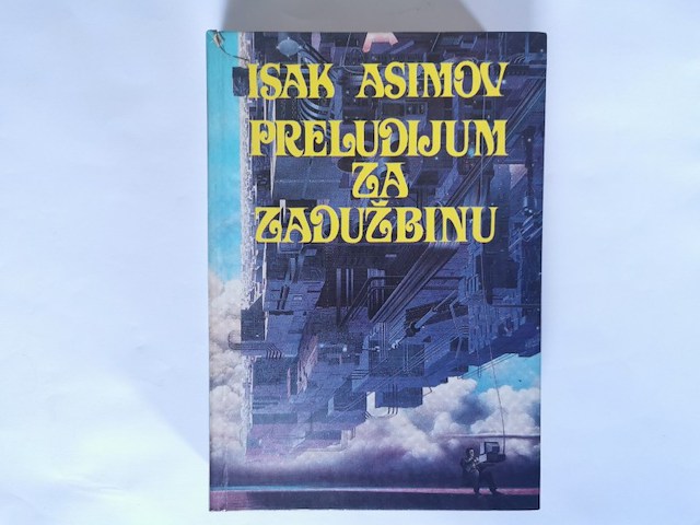 Preludijum za Zadužbinu - Isak Asimov