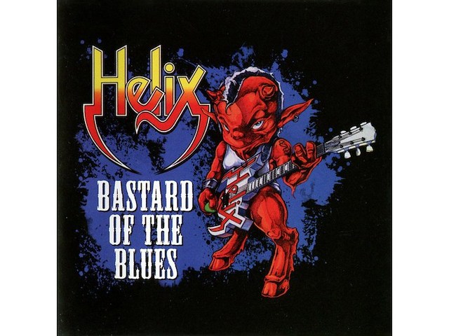 Helix – Bastard Of The Blues (CD), CANADA PRESS