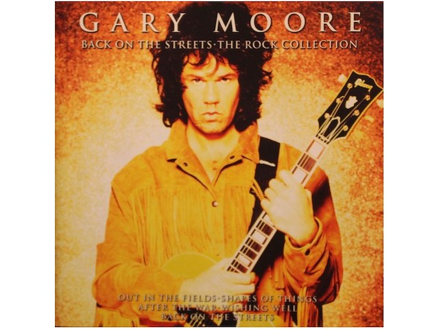 Gary Moore – Back On The Streets The Rock Collection,CD