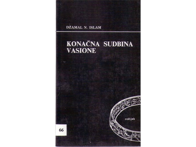 Konačna sudbina vasione-DŽamal N. Islam