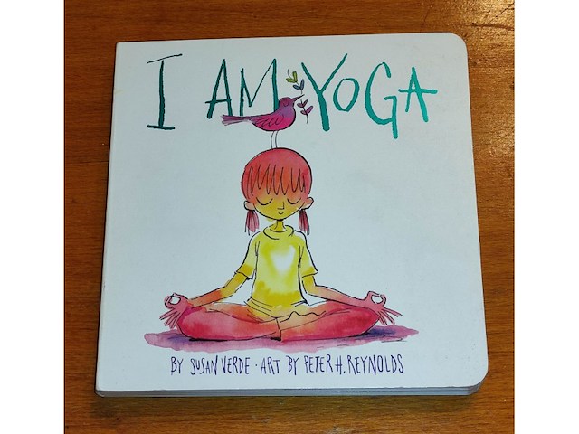 I Am Yoga - Susan Verde