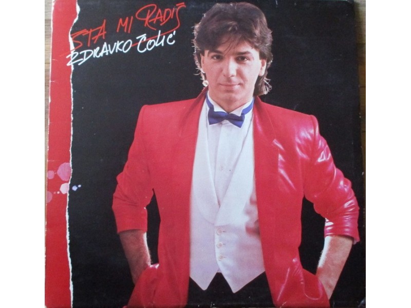 Zdravko Colic-Sta mi Radis LP (1983)