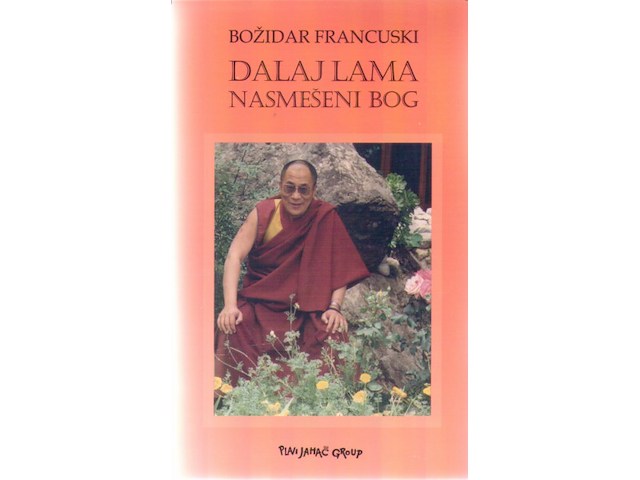 Božidar Francuski- Dalaj Lama - NASMEŠENI BOG