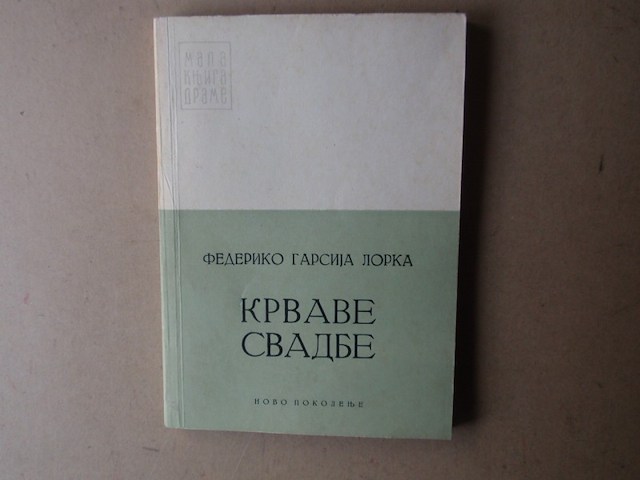 Federiko Garsija Lorka - KRVAVE SVADBE