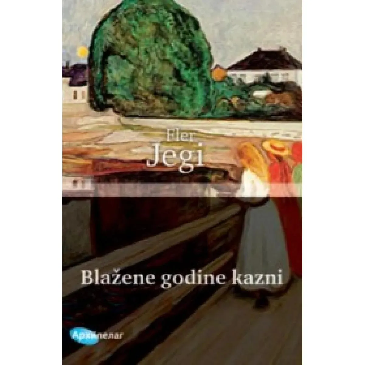 BLAŽENE GODINE KAZNI