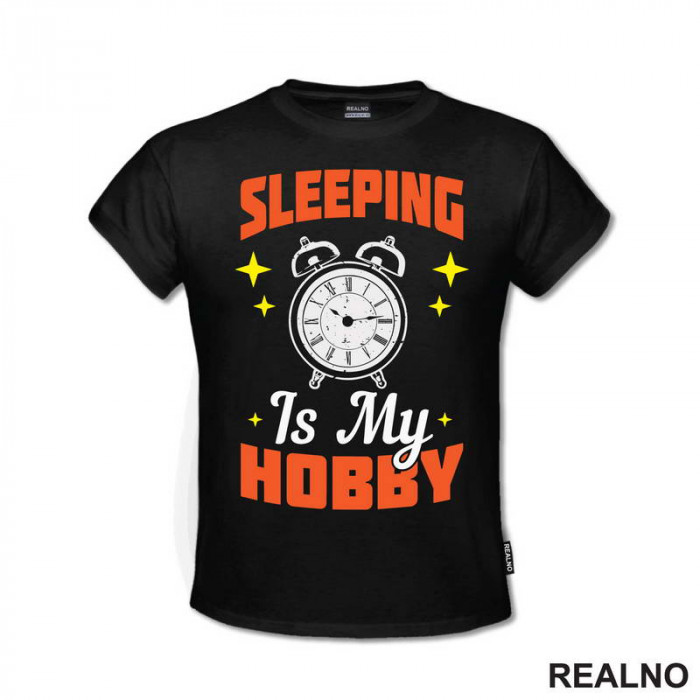 SLEEPING IS MY HOBBY - HUMOR - MAJICA