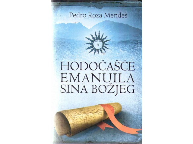 Pedro Roza Mendeš-Hodočašće Emanuila sina Božjeg