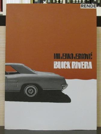 BUICK RIVERA – MILJENKO JERGOVIĆ