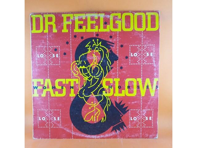 Dr. Feelgood ‎– Fast Women &; Slow Horses, LP