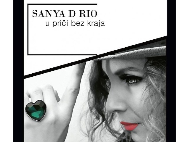 SANYA D RIO - U PRIČI BEZ KRAJA CD u Foliji