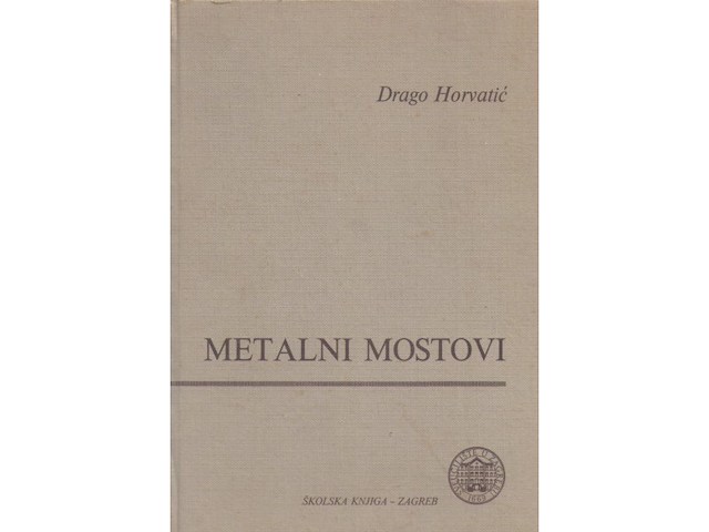 Drago Horvatić - Metalni mostovi