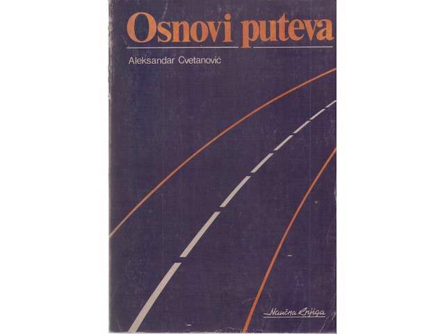 Osnovi puteva - Aleksandar Cvetanović