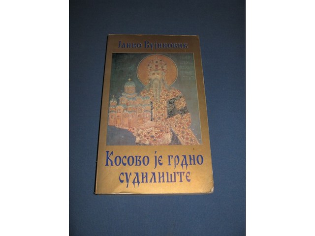 Kosovo je grdno sudilište - Janko Vujinović