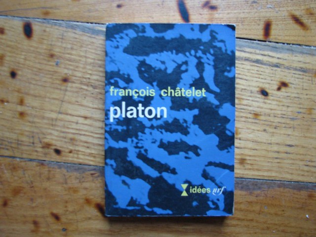 FRANCOIS CHATELET - PLATON RETKO