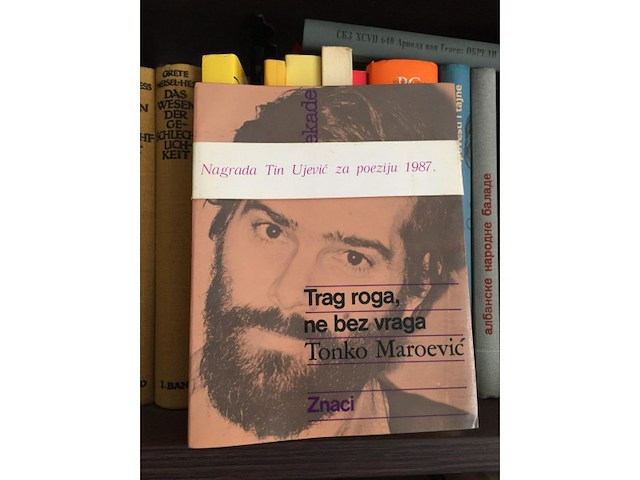 Tonko Maroević TRAG ROGA NE BEZ VRAGA