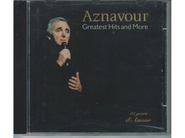 AZNAVOUR / Greatest Hits and More - odličnO ********