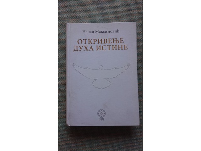 Nenad Maksimović Otkrivanje duha istine