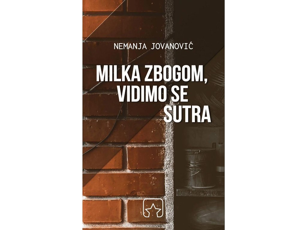 Milka zbogom, vidimo se sutra Nemanja Jovanović