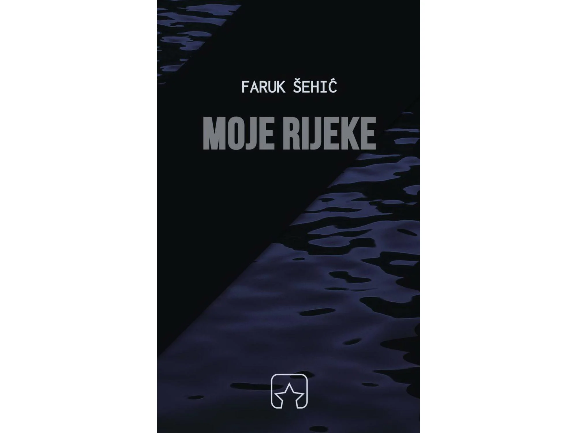 Moje rijeke Faruk Šehić