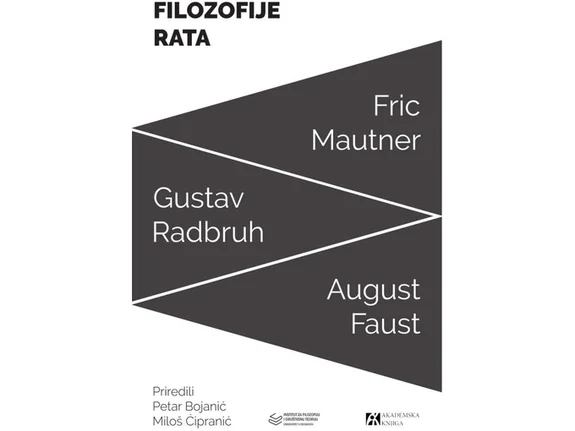 Filozofije rata - Fric Mautner, Gustav Radbruh, August Faust