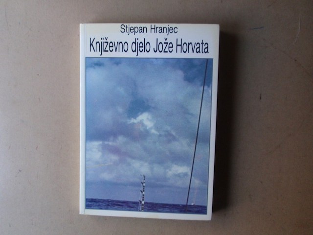 Stjepan Hranjec - KNJIŽEVNO DJELO JOŽE HORVATA