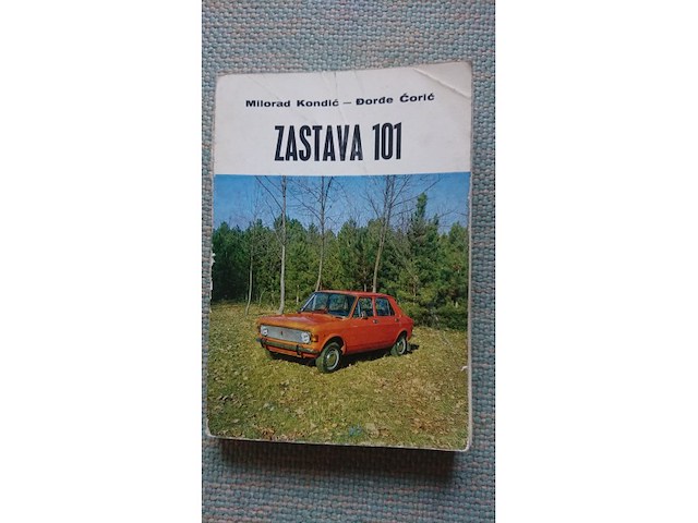 Milorad Kondić Đorđe Ćorić Zastava 101