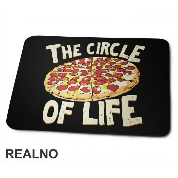 THE CIRCLE OF LIFE - PIZZA - HRANA - FOOD - PODLOGA ZA MIŠ