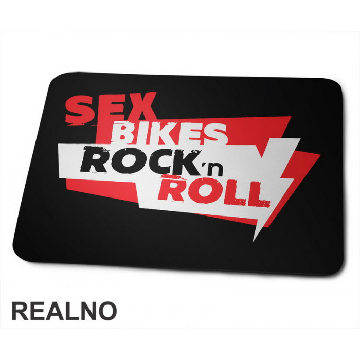 SEX, BIKES, ROCK 'N ROLL - MUZIKA - PODLOGA ZA MIŠ