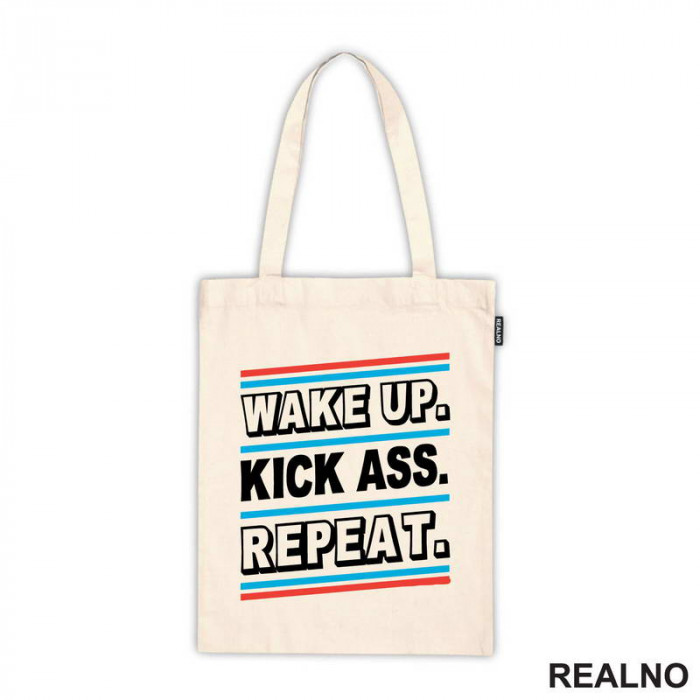 WAKE UP. KICK ASS. REPEAT. COLORS - MOTIVATION - QUOTES - CEGER