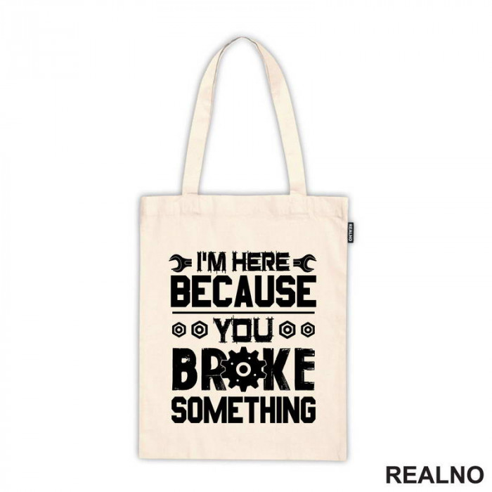 I'M HERE BECAUSE YOU BROKE SOMETHING - SCREWDRIVER AND WRENCH - RADIONICA - MAJSTOR - CEGER