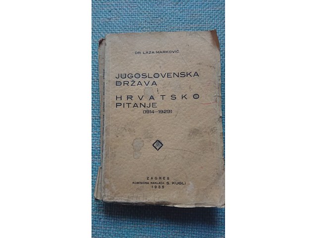 Jugoslovenska država i Hrvatsko pitanje 1914-1929