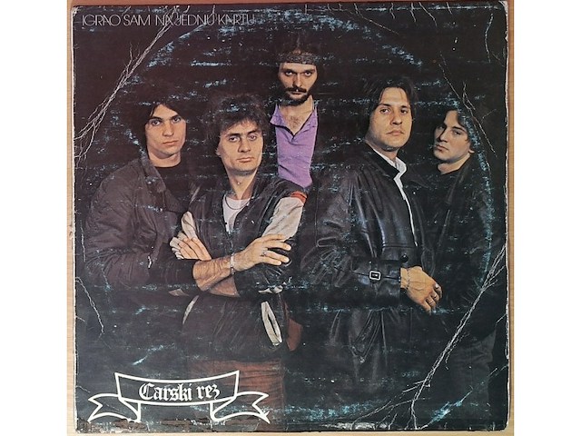 LP CARSKI REZ - Igrao sam na jednu kartu (1983) VG-/G+