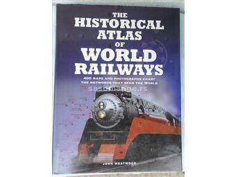 Knjiga:The Historical Atlas of World Railways 2008