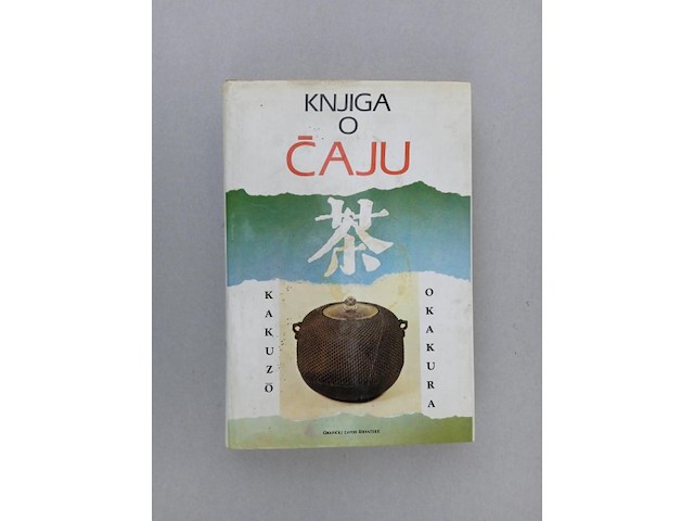 Knjiga o čaju - Kakuro Okazura