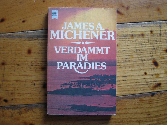 JAMES MICHENER - VERDAMMT IM PARADIES