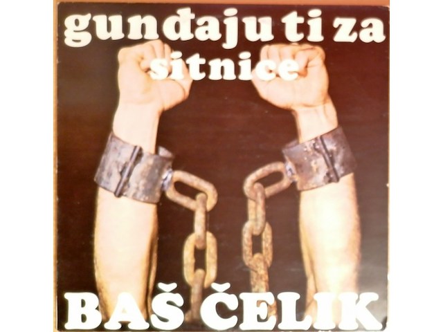 LP BAŠ ČELIK - Gunđaju ti za sitnice (1983) NM/M, MINT