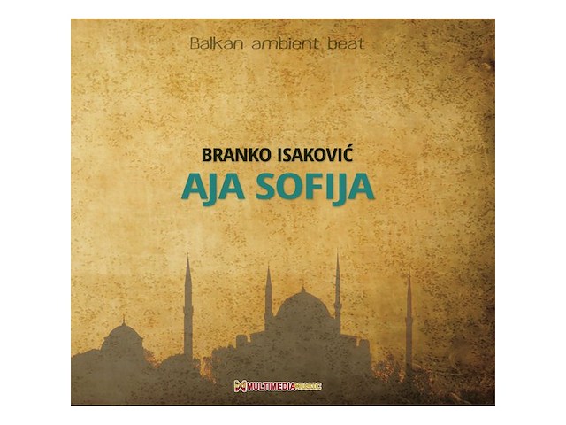 Branko Isaković ‎– Aja Sofija CD