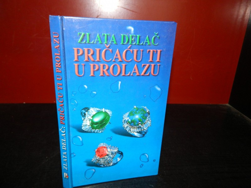 Pričaću ti u prolazu, Zlata Delač