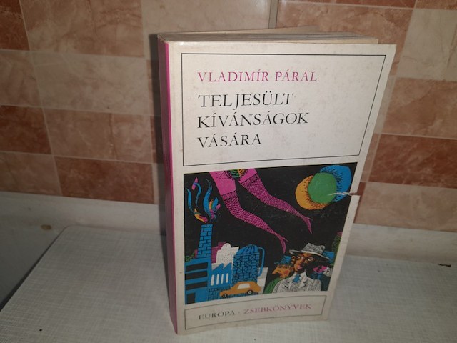 Vladimìr  Pàral Teljesült kìvànsàgok vàsàra