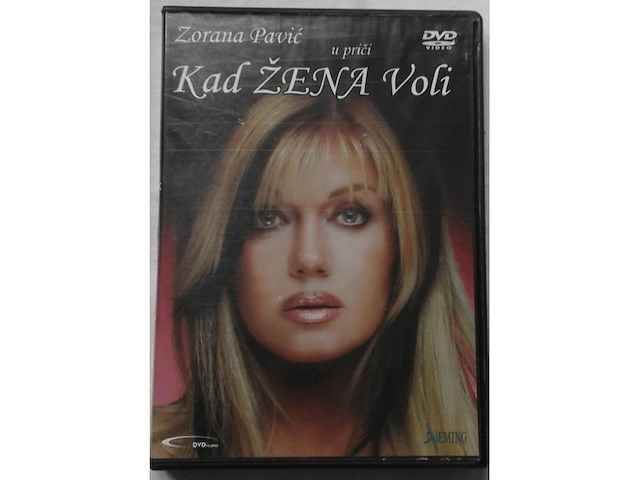 ZORANA PAVIC KAD ZENA VOLI