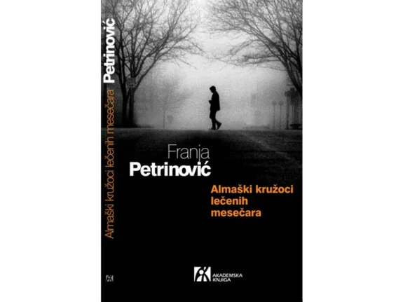 Almaški kružoci lečenih mesečara - Franja Petrinović