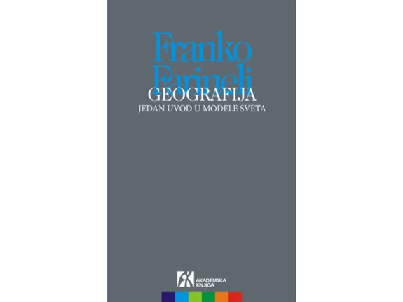 Geografija: Jedan uvod u modele sveta - Franko Farineli