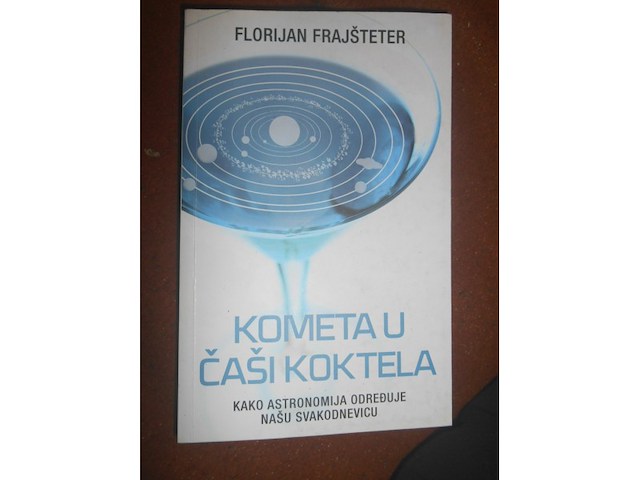 Florijan Frajšteter - Kometa u čaši koktela