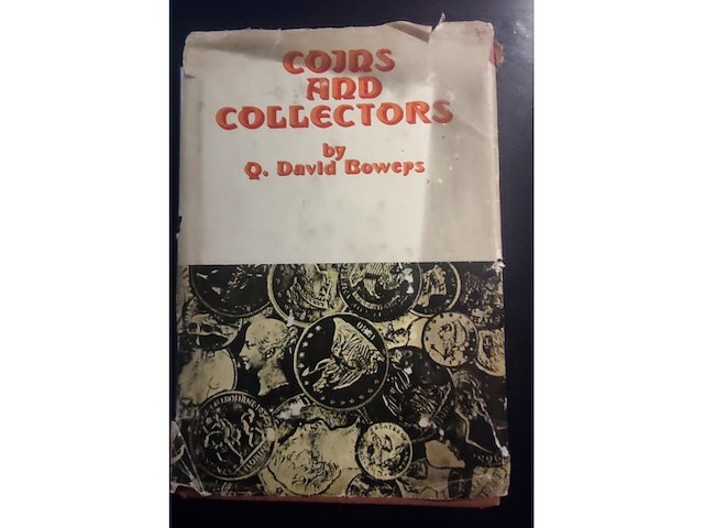 Coins and Collectors by Q. David Bowers